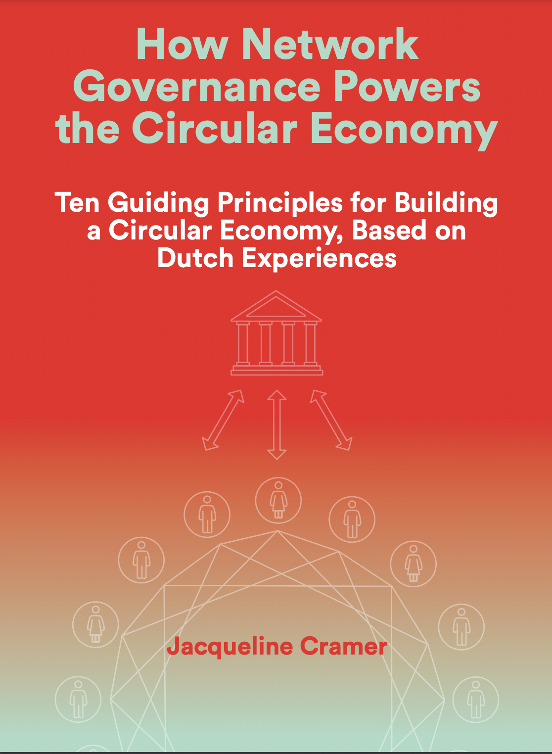 Building a Circular Future - Nieuw boek Jacqueline Cramer: Lees het hier >